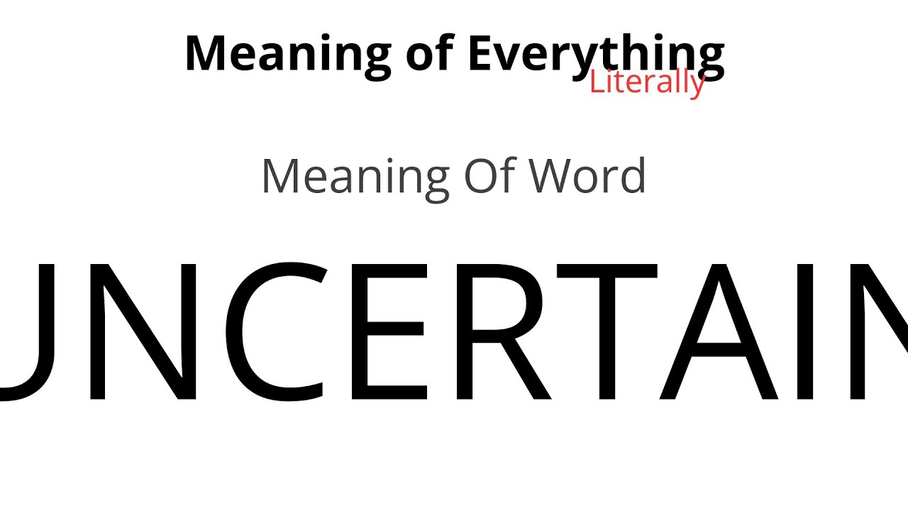 Meaning of Word - Uncertain Meaning - YouTube