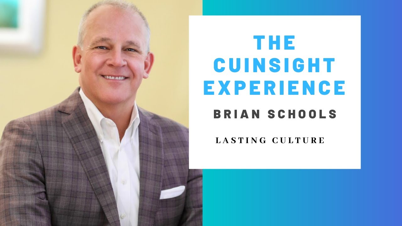 The CUInsight Experience podcast: Brian Schools - Lasting culture (#88 ...