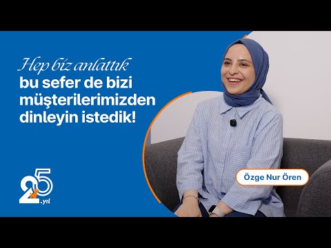 #Birlikte25Yıl - Özge Nur Ören