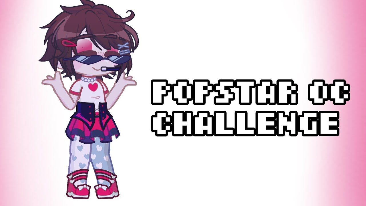 popstar oc challenge! - YouTube
