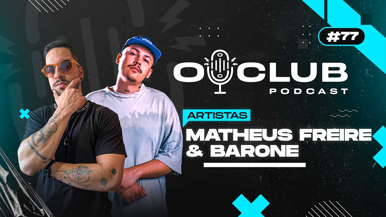 MATHEUS FREIRE & BARONE – O Club Podcast #77 - YouTube