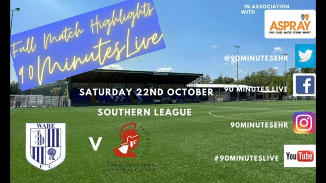 MATCH HIGHLIGHTS of the NON LEAGUE game between WARE FC and CIRENCESTER ...