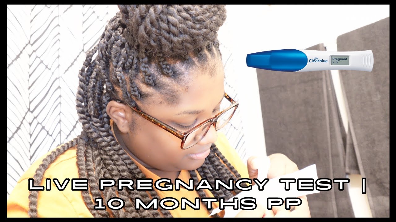 LIVE PREGNANCY TEST AT 10 MONTHS PP | BABY #4 - YouTube
