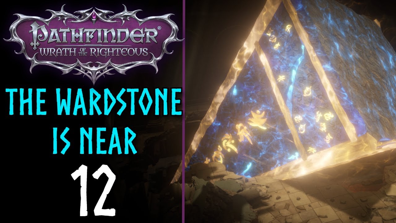 Let's Play Pathfinder: Wrath of the Righteous - The Wardstone Is Near ...