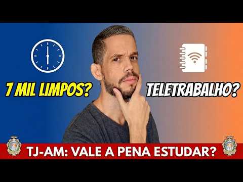 Concurso TJ AM 2026: Vale a Pena Estudar? (Nível Médio) | Cargos Vagos, Remuneração, Teletrabalho