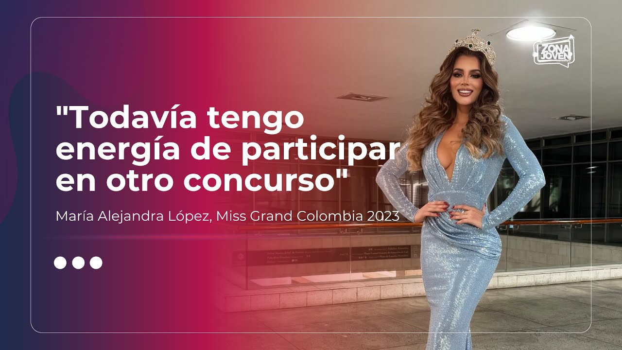 "Todavía tengo energía de participar en otro concurso": Maleja López ...