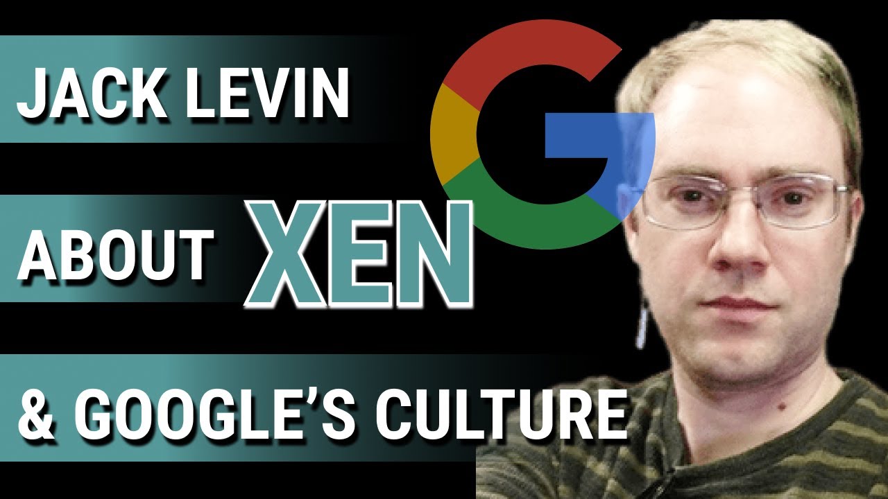 Jack Levin's Shocking Insight on XEN and Google Culture! - YouTube