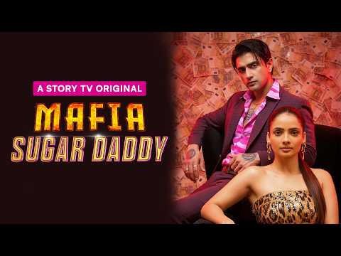 Mafia Sugar Daddy - Highlight | Money & Power | Micro Drama | Story TV