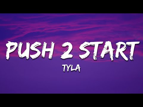 Tyla - PUSH 2 START (Lyrics)