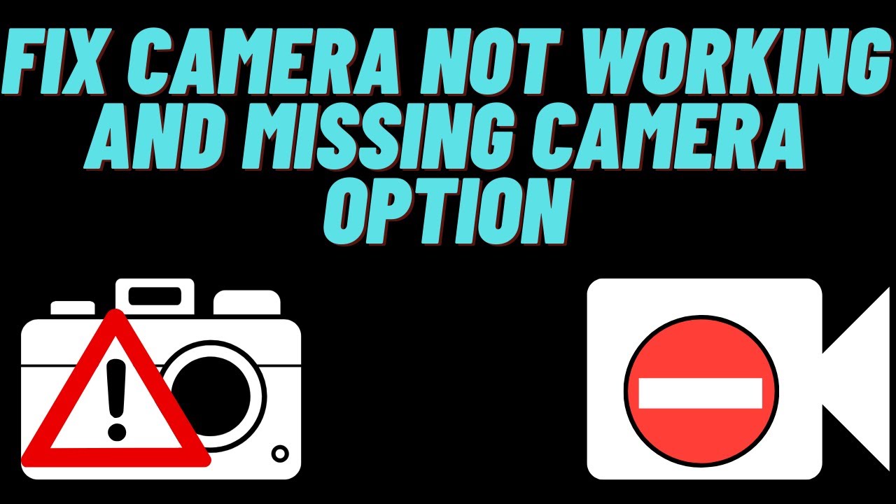 How to Fix Camera Not Working and Missing Camera in Device Manager on ...