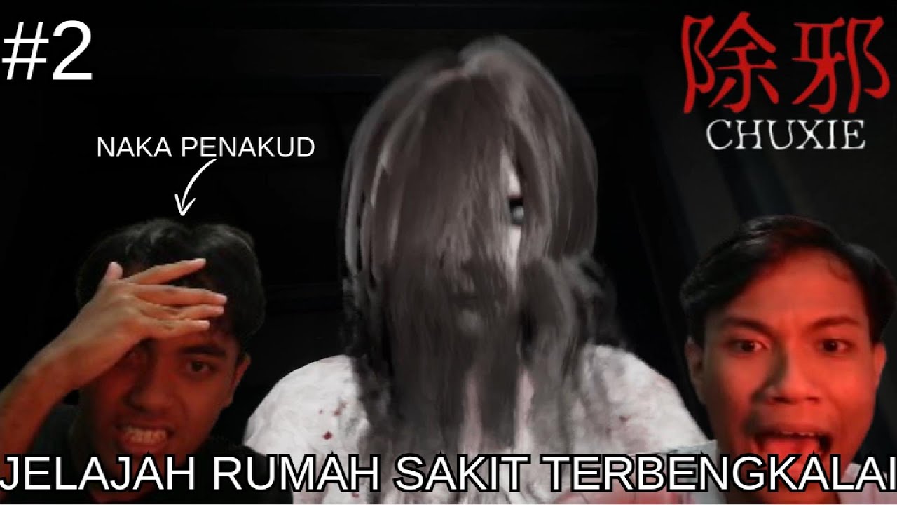 SUMPAH YANG INI JUMPSCARE GA MAIN-MAIN | CHUXIE INDONESIA | PART 2 ...
