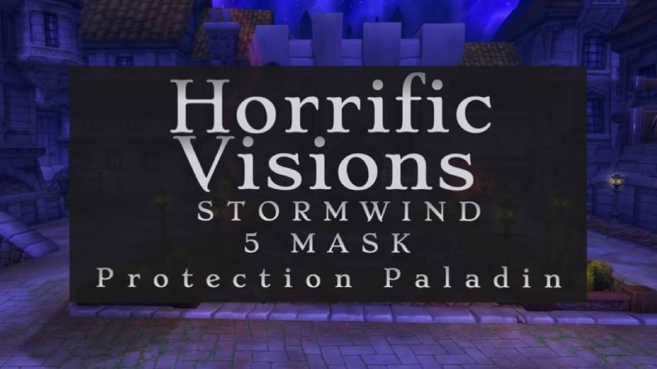 Protection Paladin: Horrific Vision of Stormwind (Solo 5 Mask) - YouTube