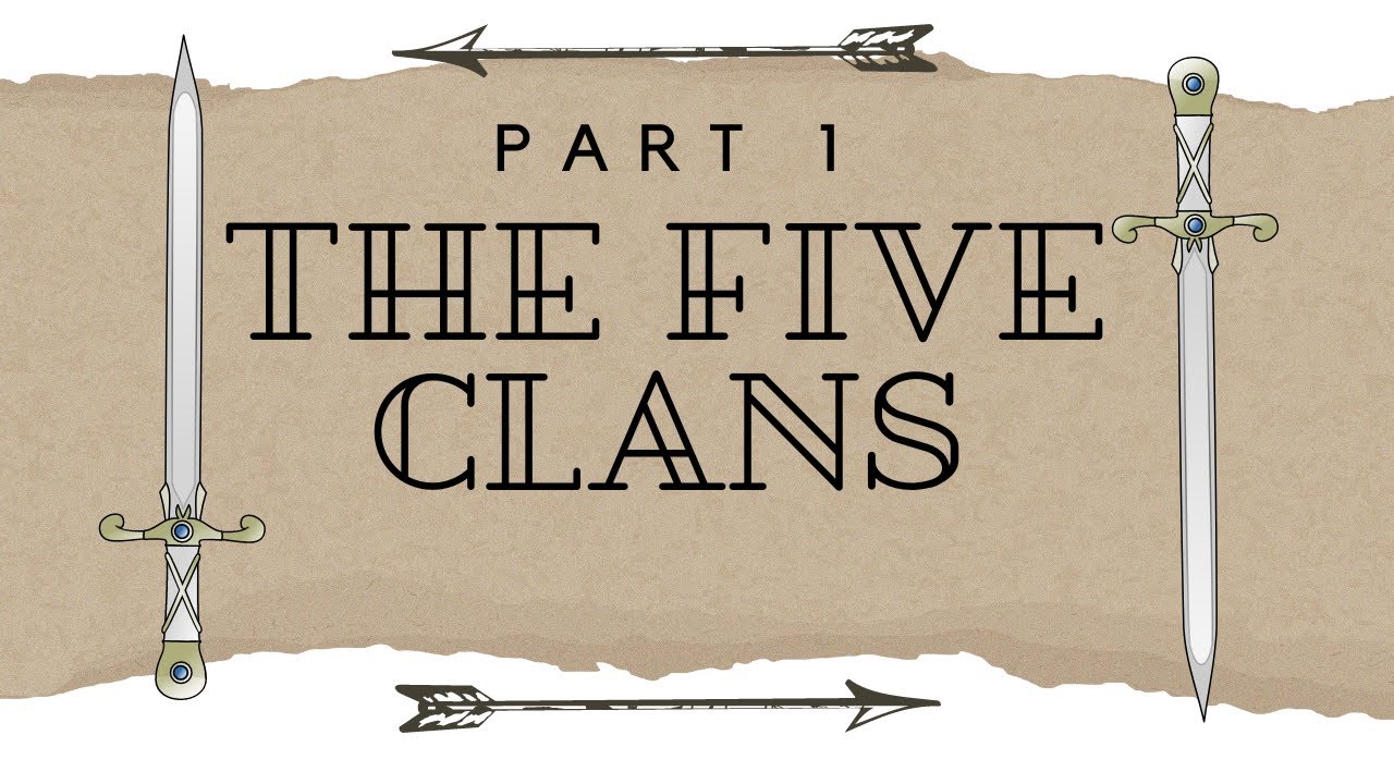 The Five Clans (Part 1) - YouTube