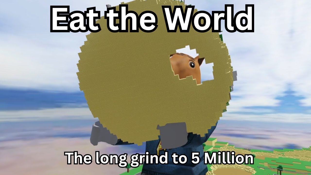 Eat the World The long grind to size 5 Million #roblox #eattheworld ...
