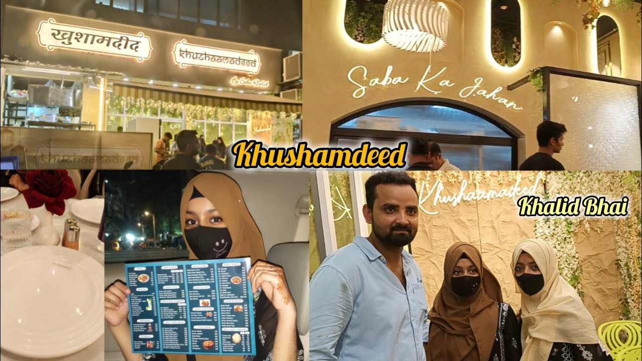 Saba ibrahim's (Khushaamad Resturant) | Mira road || Khalid Bhai Meet ...