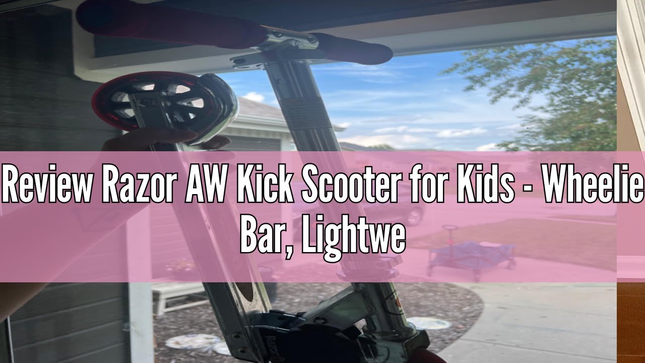 Review Razor AW Kick Scooter for Kids - Wheelie Bar, Lightweight ...
