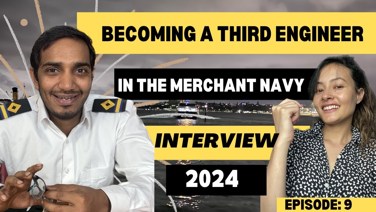 Exclusive Interview: Third Engineer shares How to Join Merchant Navy in ...