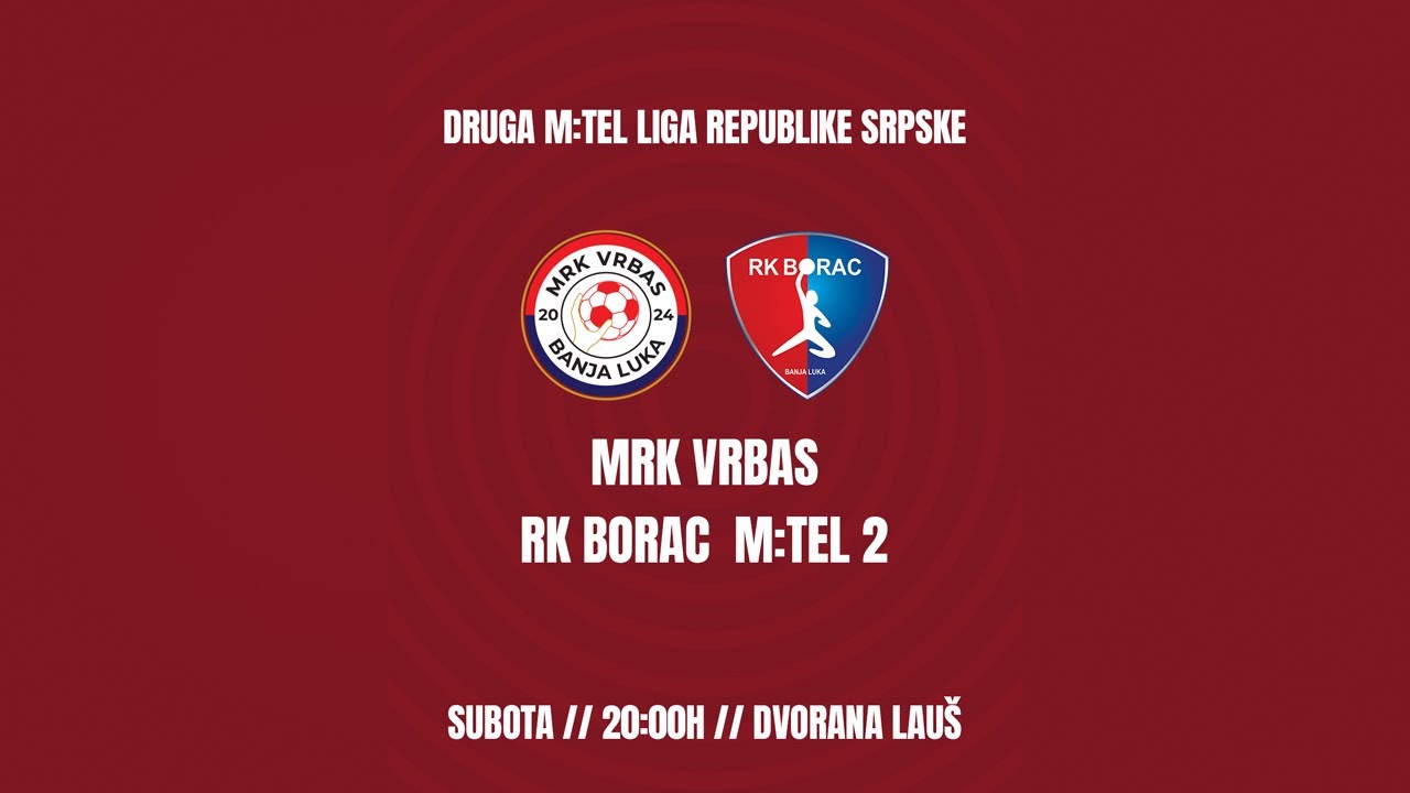 UŽIVO | MRK Vrbas vs RK Borac | Druga liga RS | 2. kolo | Sezona 2024/ ...