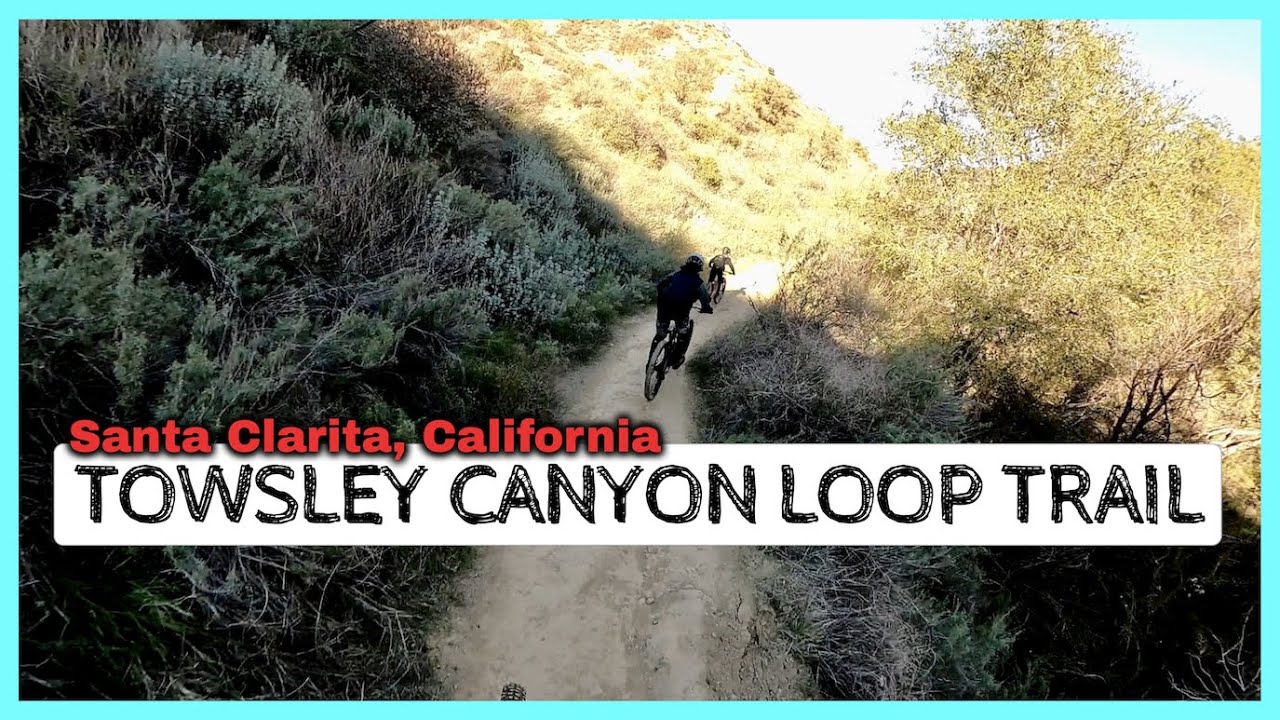 Mountain Biking - Towsley Canyon Loop Trail - Santa Clarita, California ...