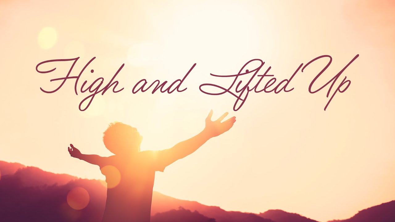 High And Lifted Up || Pastor Charlie Tierney - YouTube