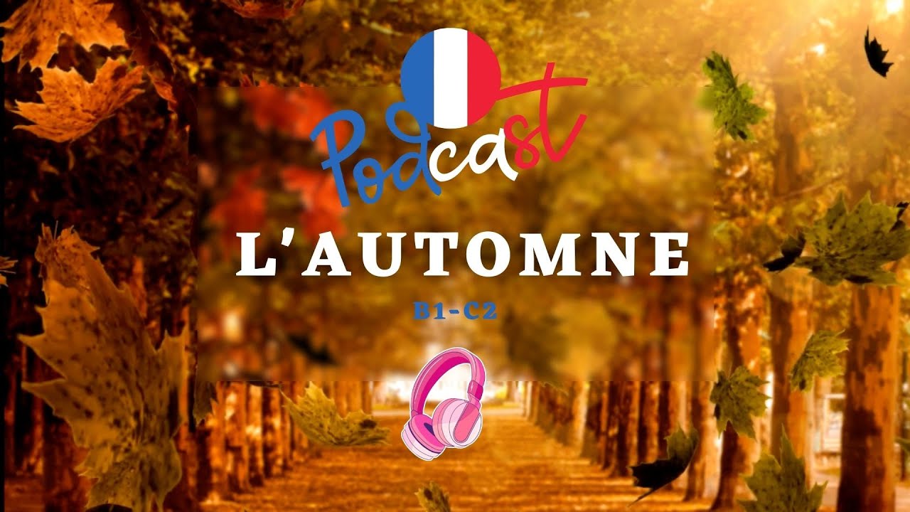 French Podcast about autumn in France 🍂 - YouTube