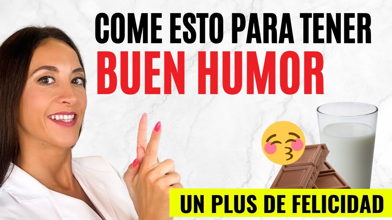 ⏩ ALIMENTOS QUE TE PONEN 👉 DE BUEN HUMOR 😊🧠 - YouTube