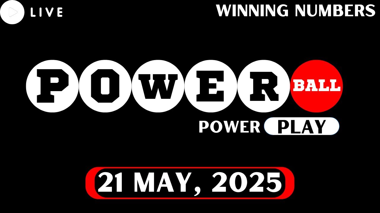 Powerball Lottery Drawing for May 21, 2025 - Live Winning Numbers ...