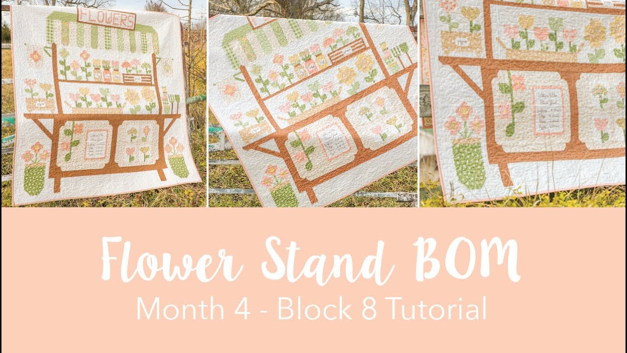 Flower Stand Month 4 Block 8 tutorial - YouTube