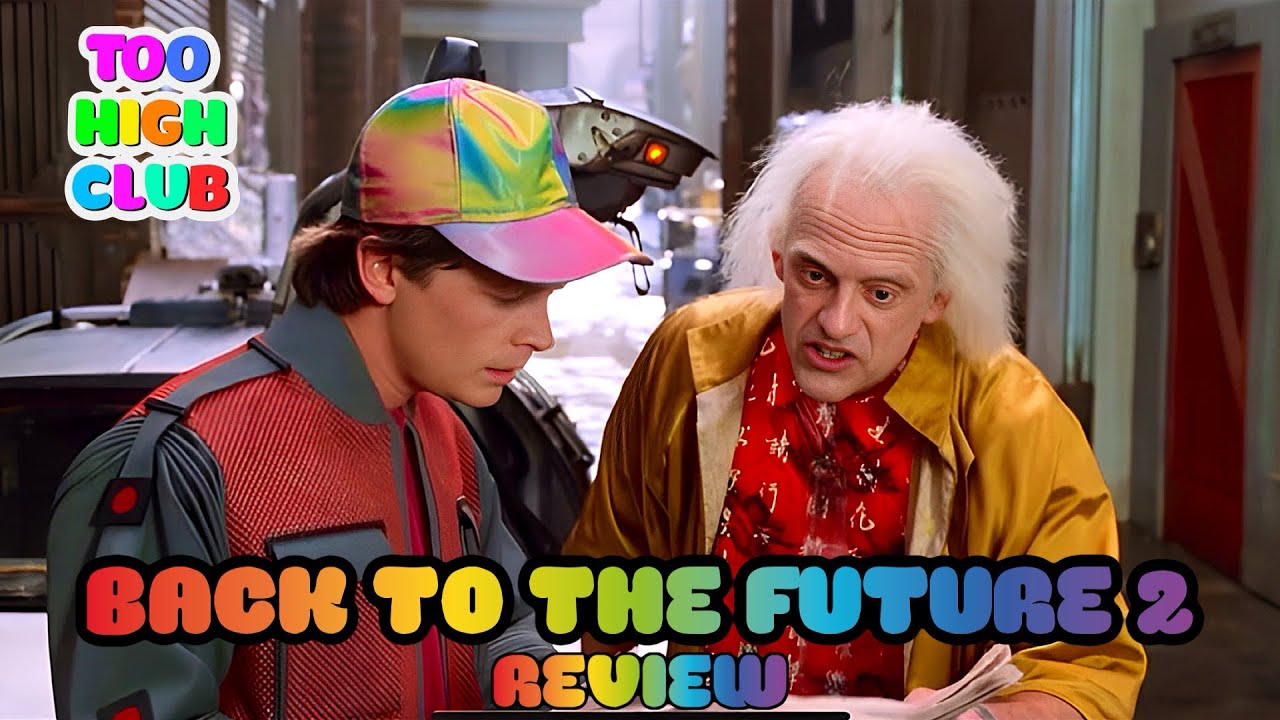 TOO HIGH CINEMA BACK TO THE FUTURE 2 REVIEW! - YouTube
