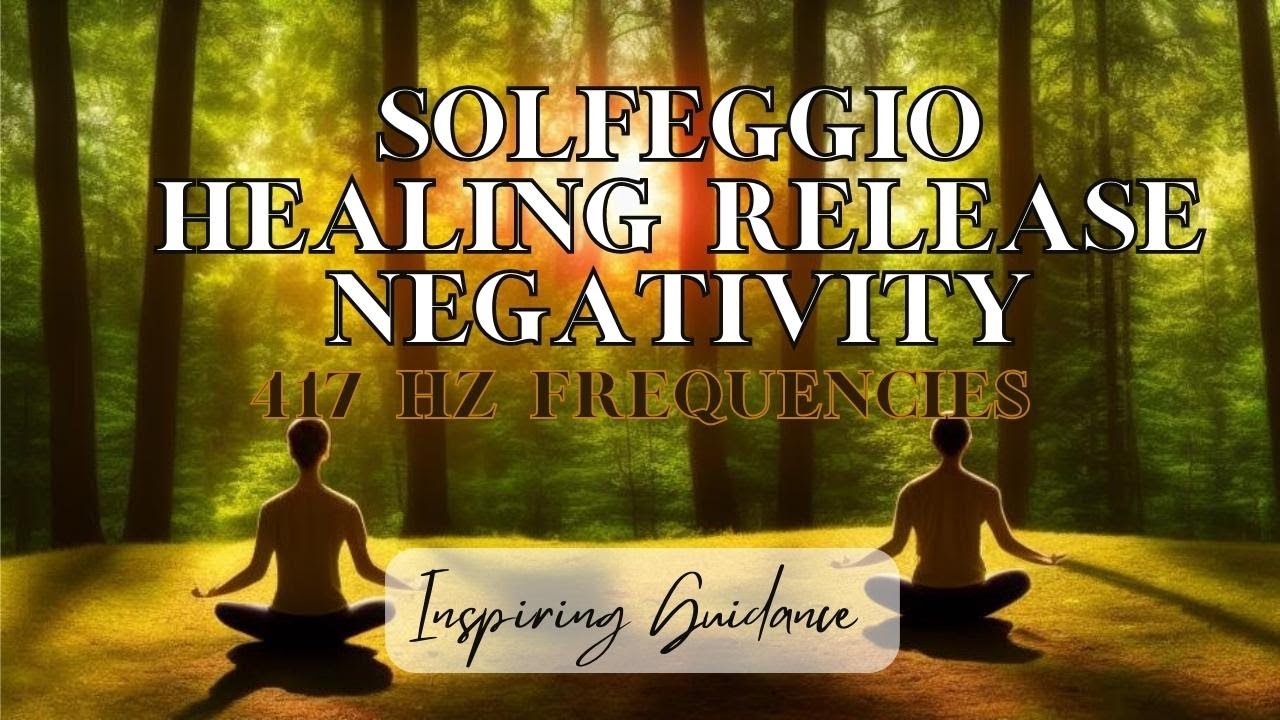 Solfeggio 417 Hz Meditation: Release Negativity & Heal Your Shadow Self ...