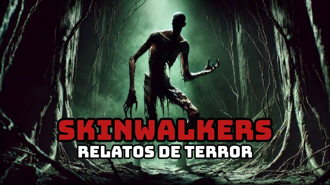 Skinwalkers: La Criatura Que Adopta Tu Forma para Cazarte - YouTube