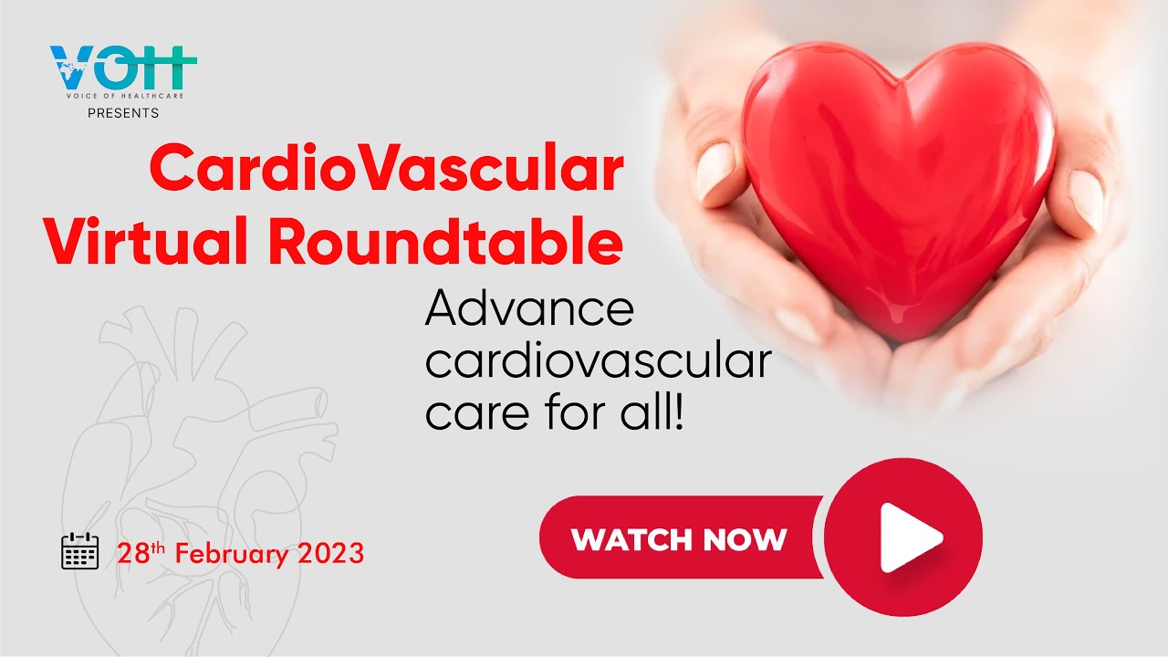 CardioVascular Virtual Roundtable: Advance Cardiovascular Care For All ...