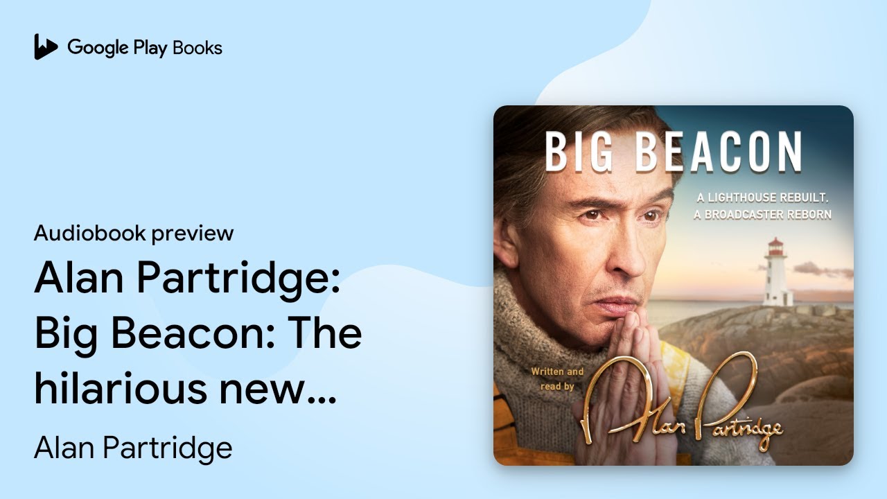 Alan Partridge: Big Beacon: The hilarious new… by Alan Partridge ...