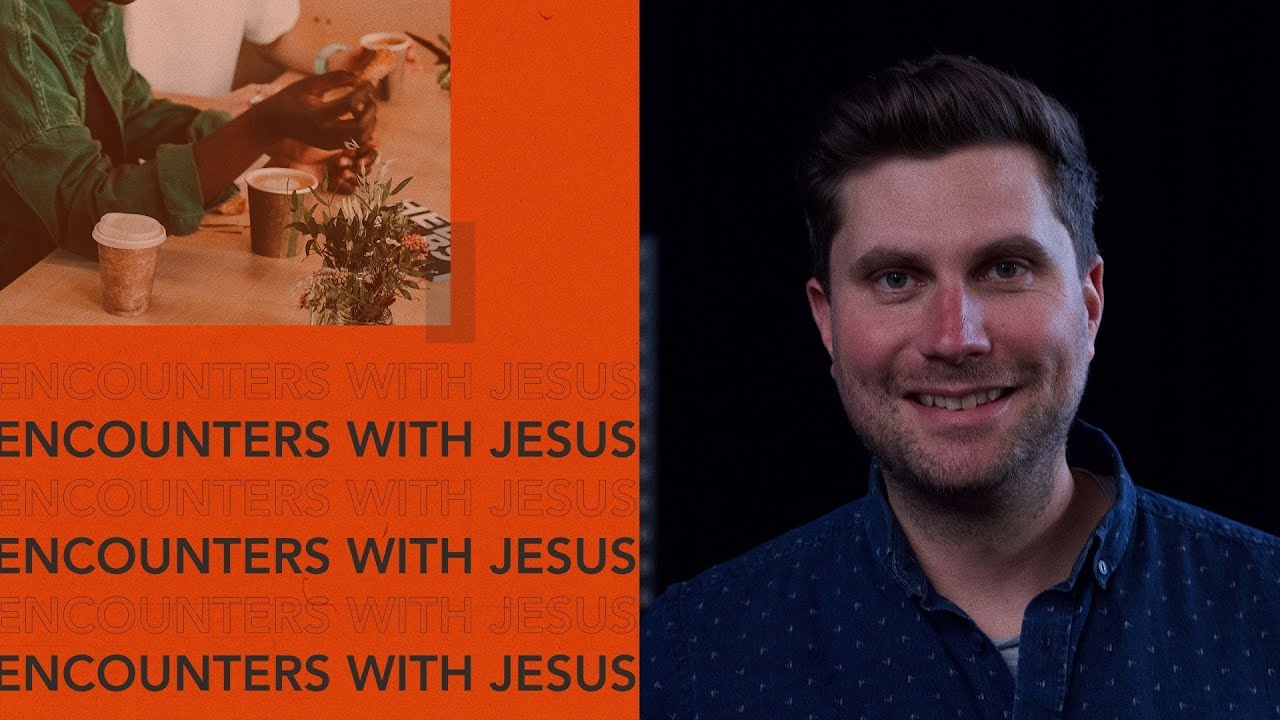 Encounters with Jesus: Do whatever He tells you – Matt Southcombe - YouTube