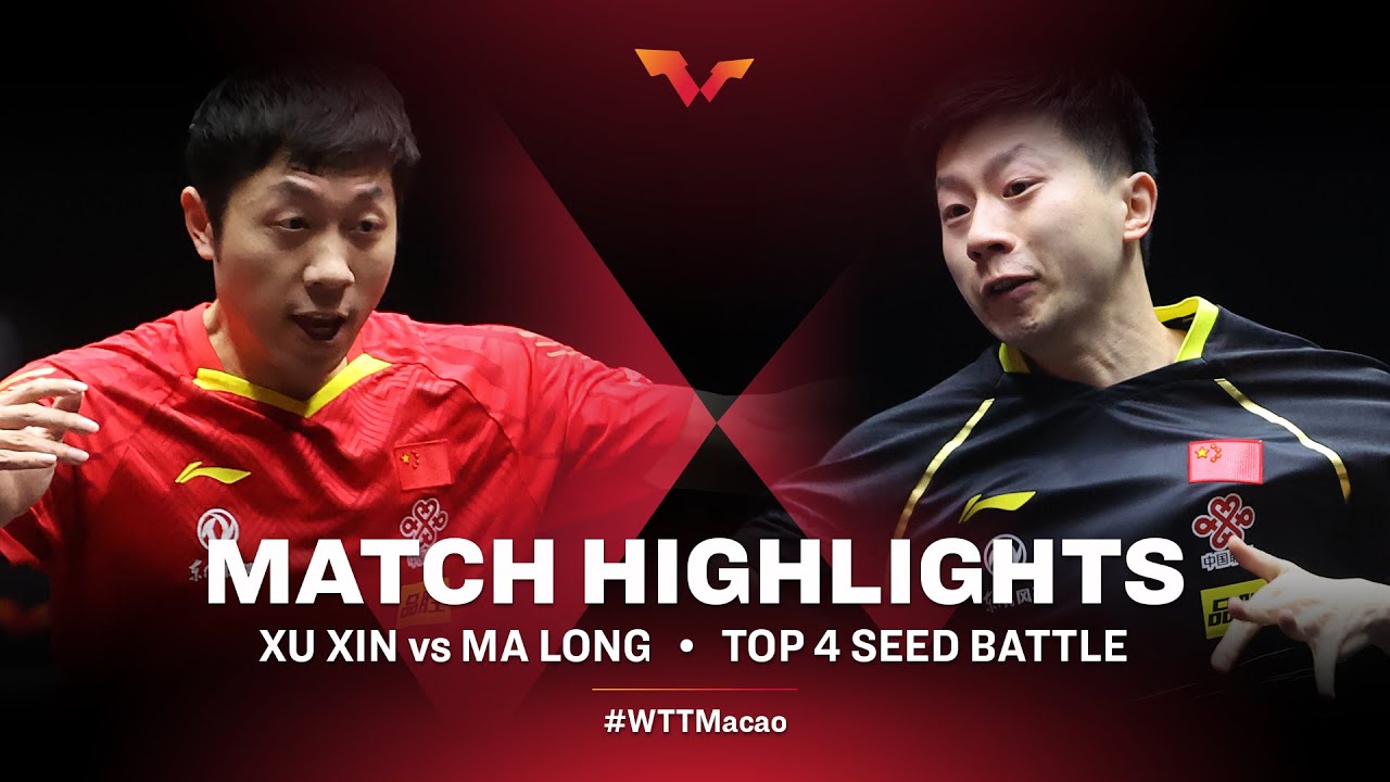 Xu Xin vs Ma Long | WTT Macao Top Four HIGHLIGHTS - YouTube