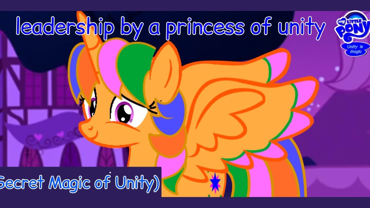 (Secret Magic of Unity) Leadership by a princess of Unity - YouTube