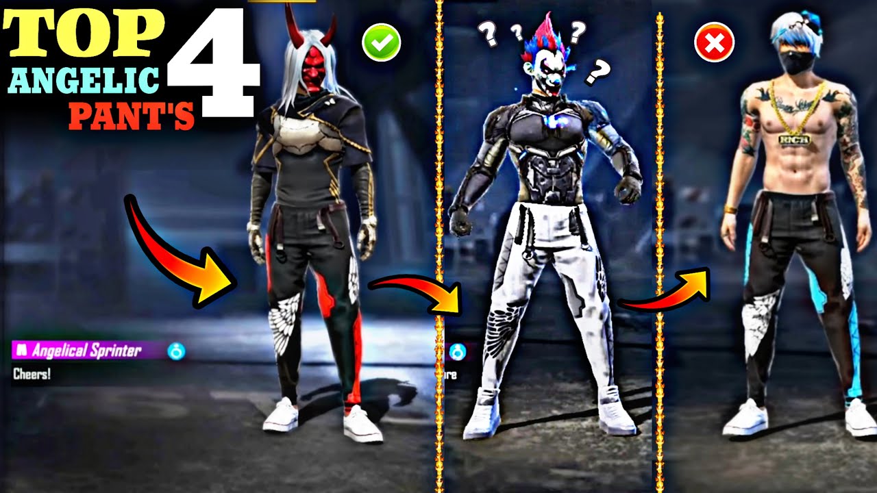 TOP 4 ANGELIC PANT'S FREEFIRE MAX || 4 TYPES OF ANGELIC PANTS FREEFIRE ...
