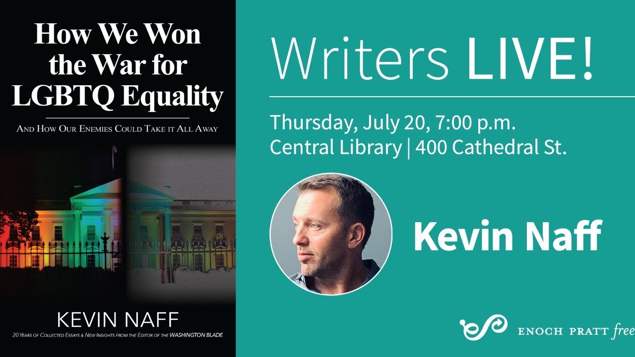 Writers LIVE! With Kevin Naff, How We Won the War for LGBTQ Equality ...