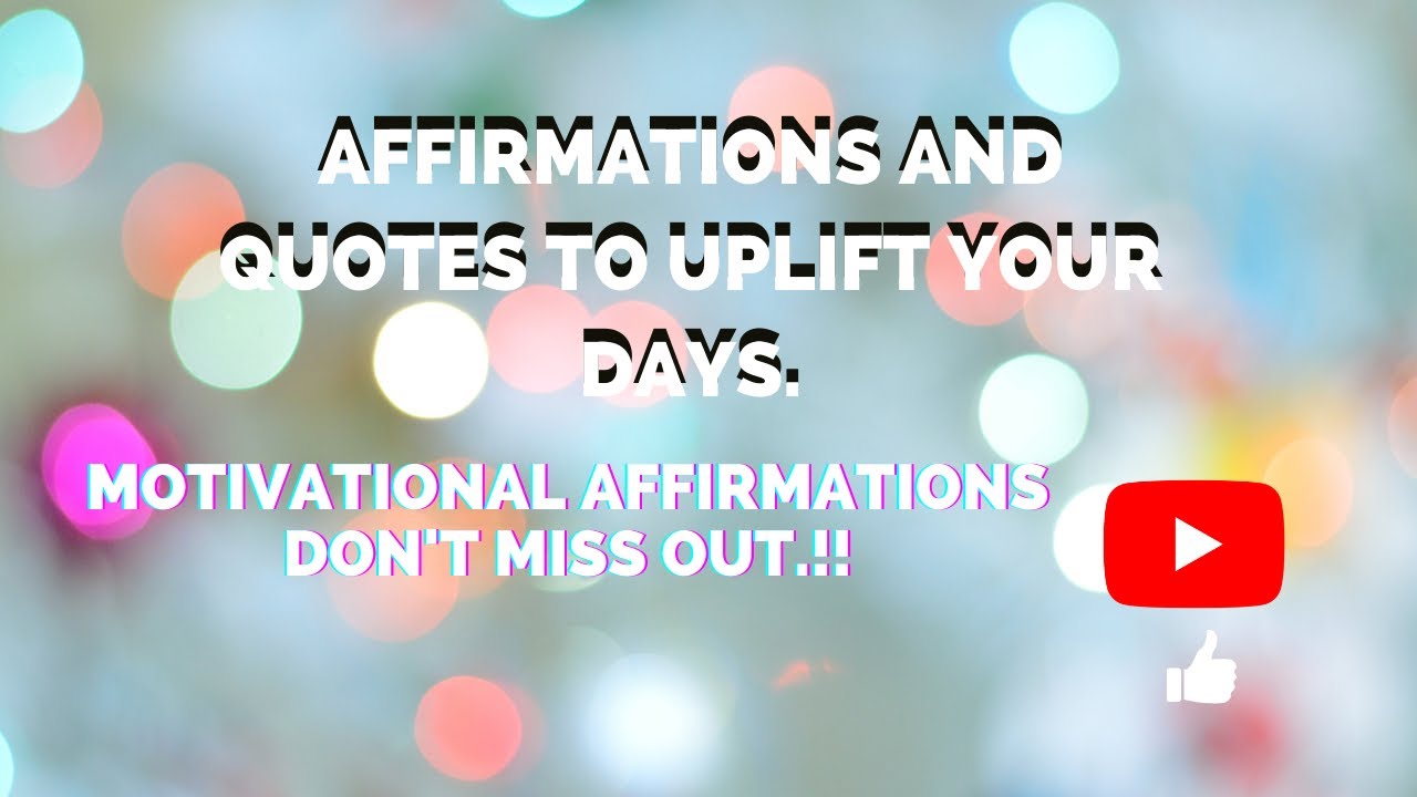 RELAXING MUSIC - POSITIVE MIND AFFIRMATION – LOVE- MOTIVATIONAL QUOTES ...