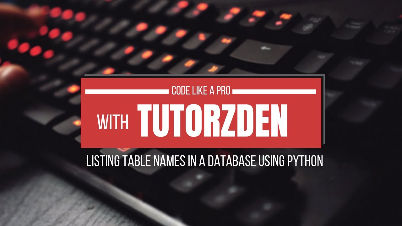 Listing The Tables In A Database Using Python Youtube 7955