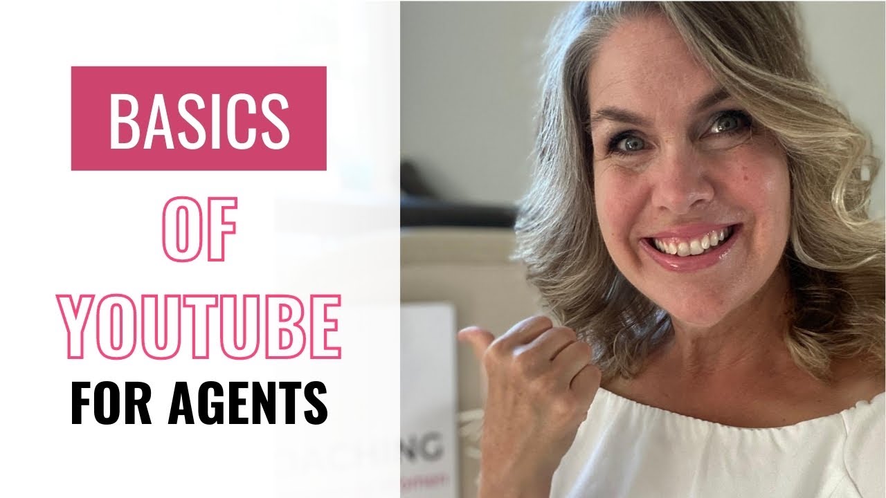 The Basics of Youtube for Real Estate Agents - YouTube