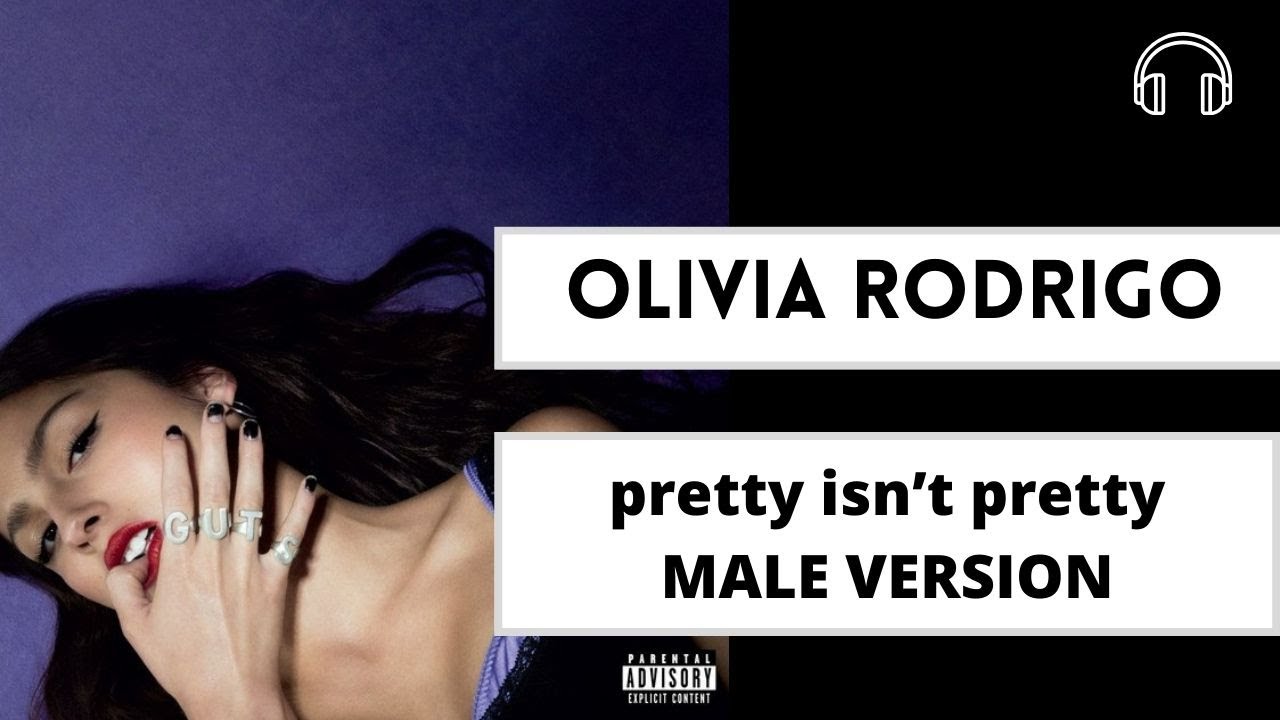 male version | Olivia Rodrigo - pretty isn’t pretty - YouTube