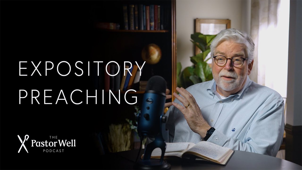 Expositional Preaching | Pastor Well - Ep. 85 - YouTube