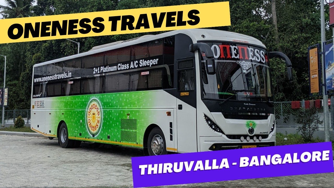 ONENESS TRAVELS || BANGALORE - THIRUVALLA || Bharath Benz || 2+1 ...