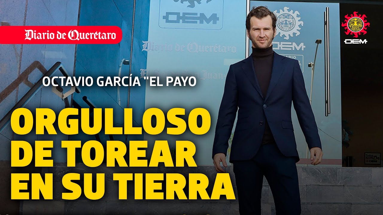 Orgulloso de torear en su tierra: Octavio García "El Payo - YouTube