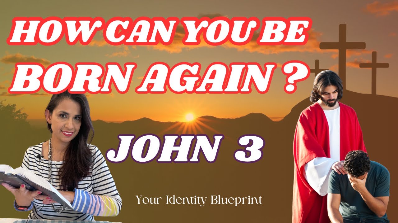 What does being “ Born Again” mean? Explaining the meaning of John 3:16 ...
