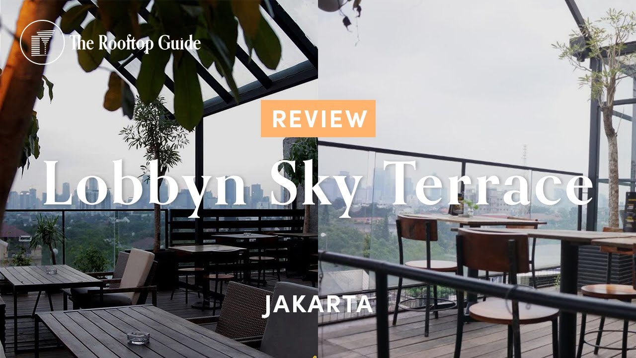 Lobbyn Sky Terrace in Jakarta - Review - YouTube