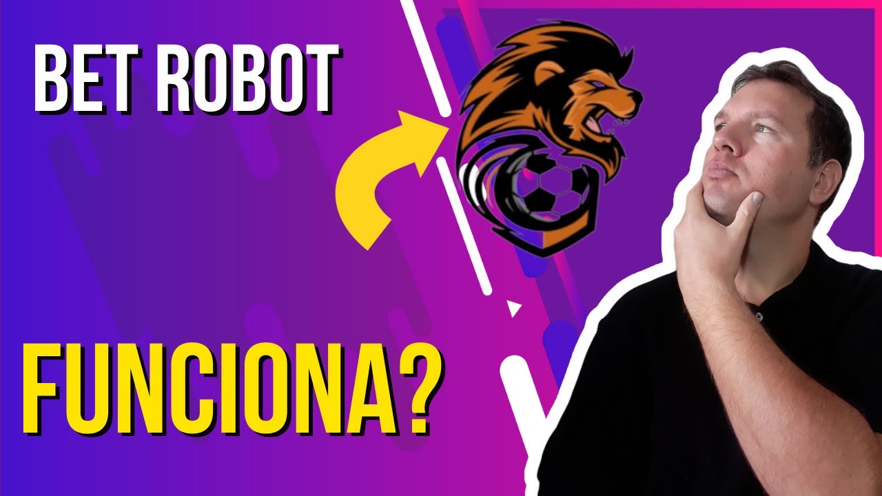 Bet Robot FUNCIONA? É BOM? VALE A PENA? - YouTube