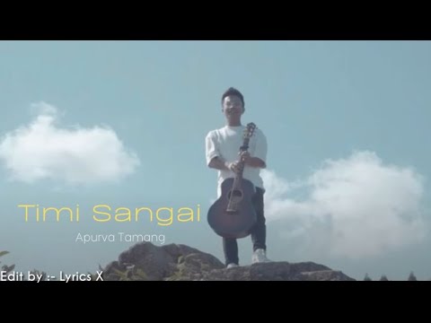 Timi Sangai // Apurva Tamang // Lyrics With English Translation ...