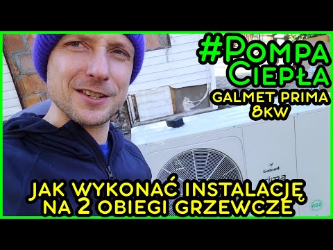 Montaż Pompy Ciepła GALMET PRIMA 8kW Monoblok - Jak wykonać instalację na DWA obiegi grzewcze ?